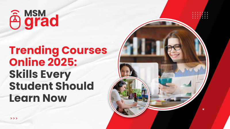 Trending Courses Online 2025 | MSMGrad